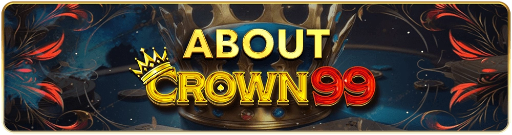 Crown99 Official | Malaysia Trusted Online Gaming Platform